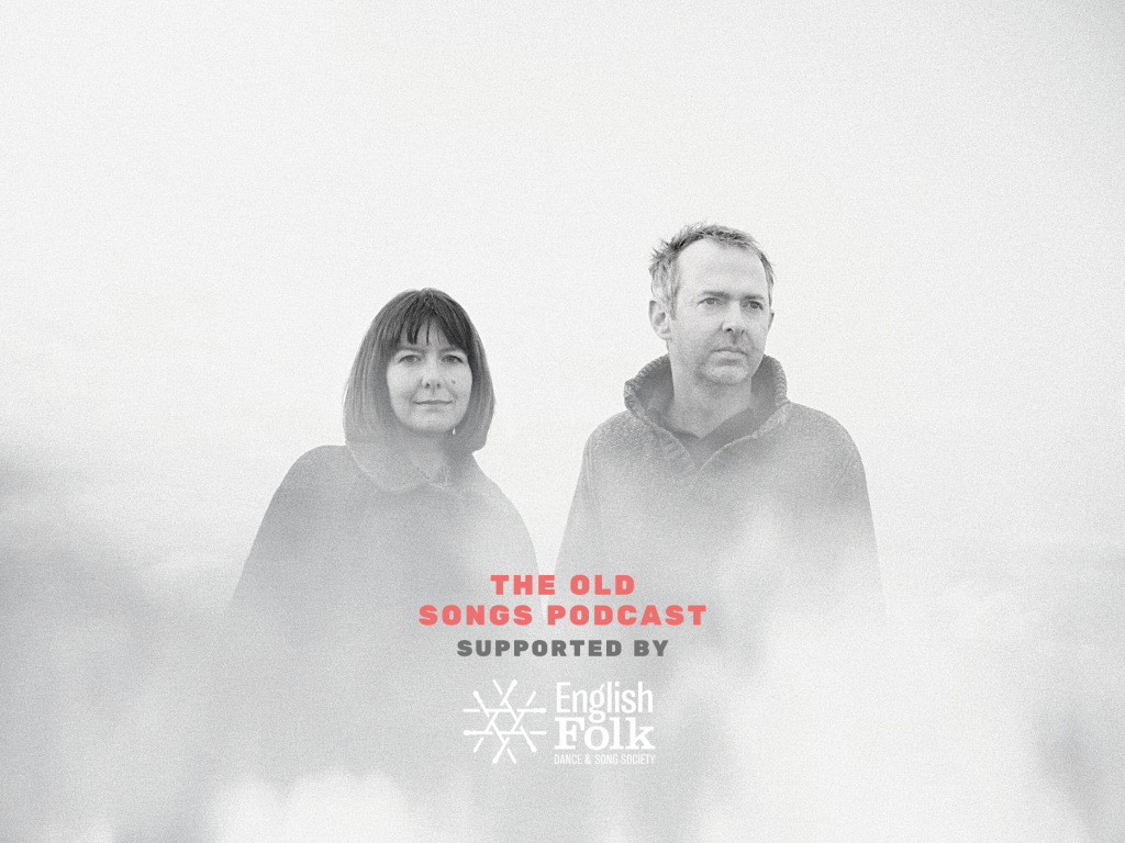 The Old Songs Podcast: Se2Ep5 – ‘The Trees They Do Grow High’, ft ...